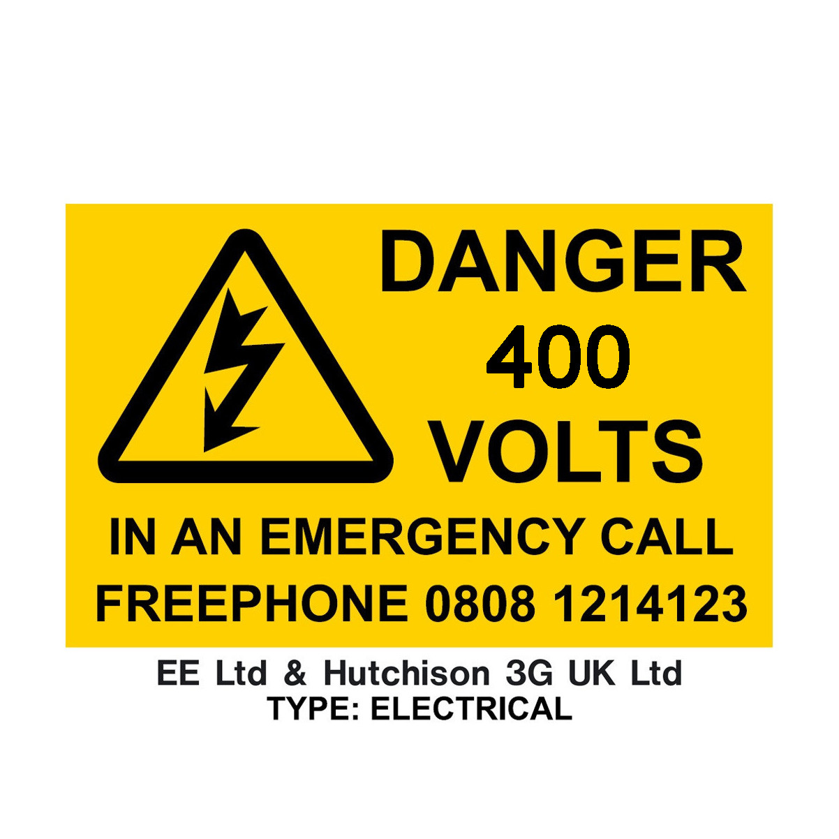 "EE & H3G - DANGER 400V – IN AN EMERGENCY CALL" - 120mm x90mm - Self ...